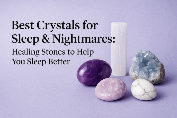 Best Crystals for Sleep & Nightmare | Crystal Healing Stones